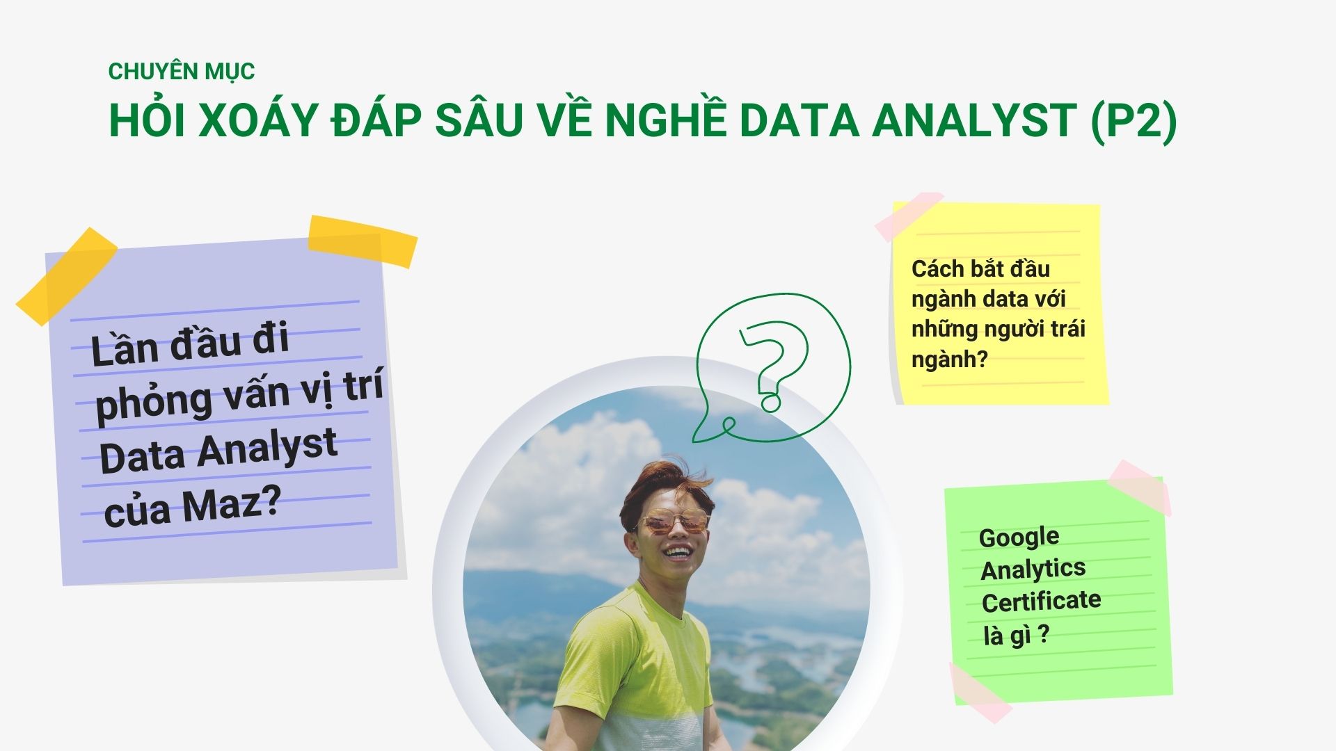 Lần đầu đi phỏng vấn vị trí Data Analyst của Maz - Hỏi xoáy đáp sâu (P2 ...