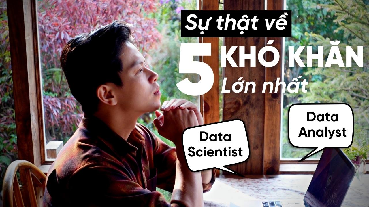 Top 5 khó khăn lớn nhất khi làm Data Analyst | Data Scientist - The ...